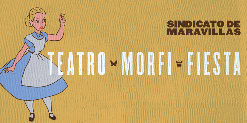 Sindicato de Maravillas - TEATRO, MORFI Y FIESTA